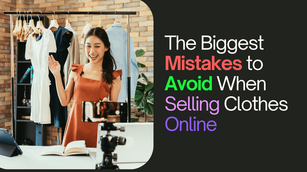 The Biggest Mistakes to Avoid When Selling Fashion - Crown and Step ...